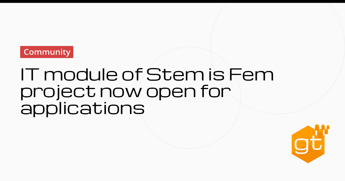 IT module of Stem is Fem project now open for applications - Gamingtec