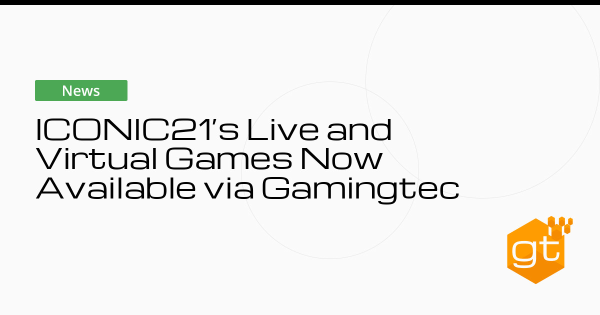 Gamingtec Expands Game Offering with ICONIC21 Partnership