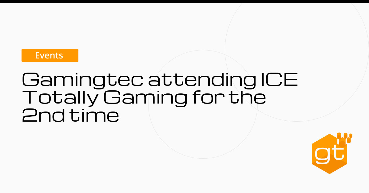 Gamingtec attending ICE Totally Gaming for the 2nd time - Gamingtec